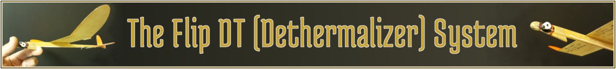 The Flip DT (Dethermalizer) System by Dave Higgins – KC FREE FLIGHT ...